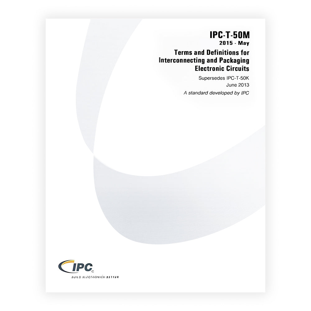 IPC-T-50M Terms and Definitions for Interconnecting and Packaging Elec