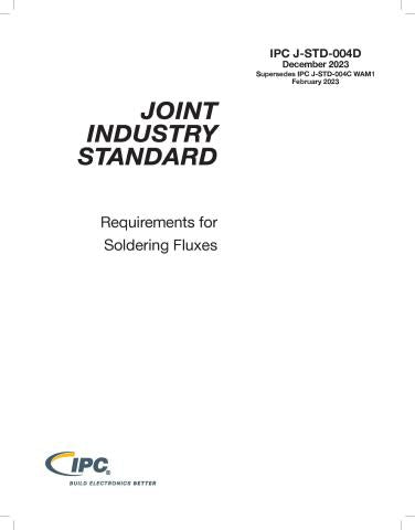 IPC - J-STD-004 - Revision D - Standard Only: Requirements for Solderi